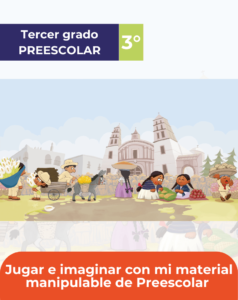 Jugar e imaginar con mi material manipulable de preescolar Tercer grado