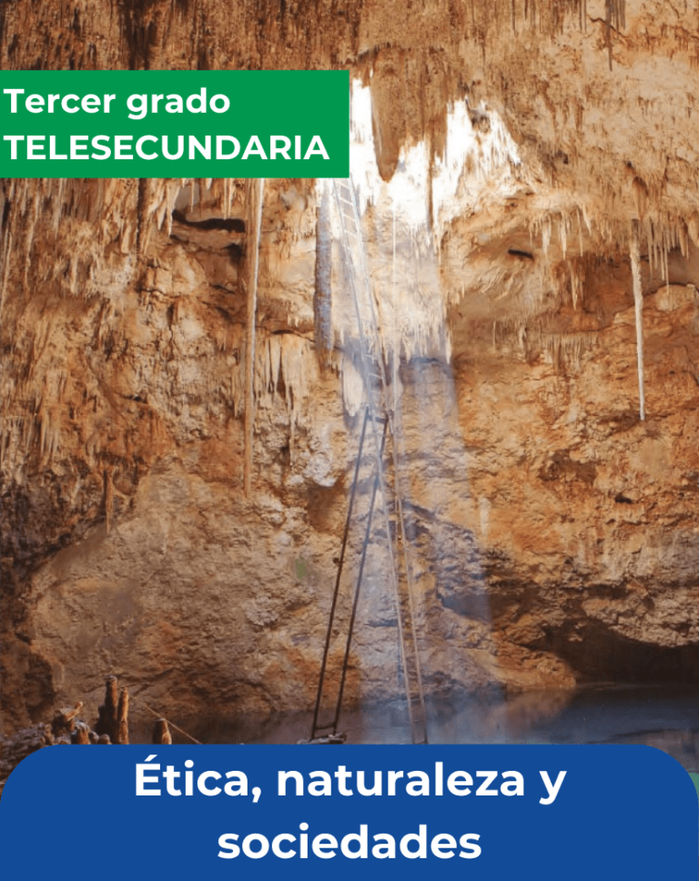 Ética, naturaleza y sociedades Tercer grado de Telesecundaria