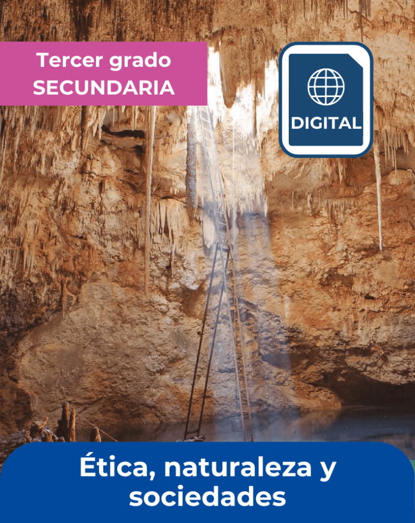 Ética, naturaleza y sociedades Tercer grado de Secundaria